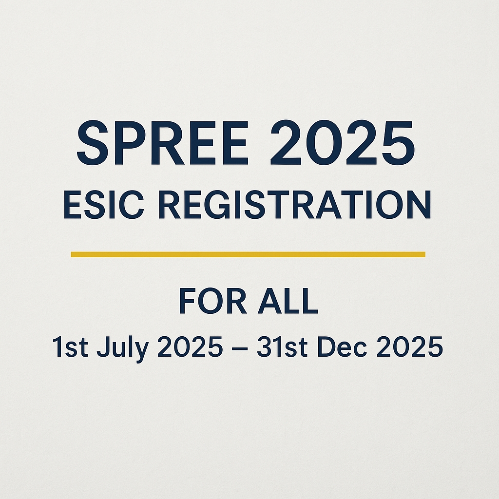 SPREE 2025: A Golden Window for ESIC You Can’t Afford to Miss! - HR Deck