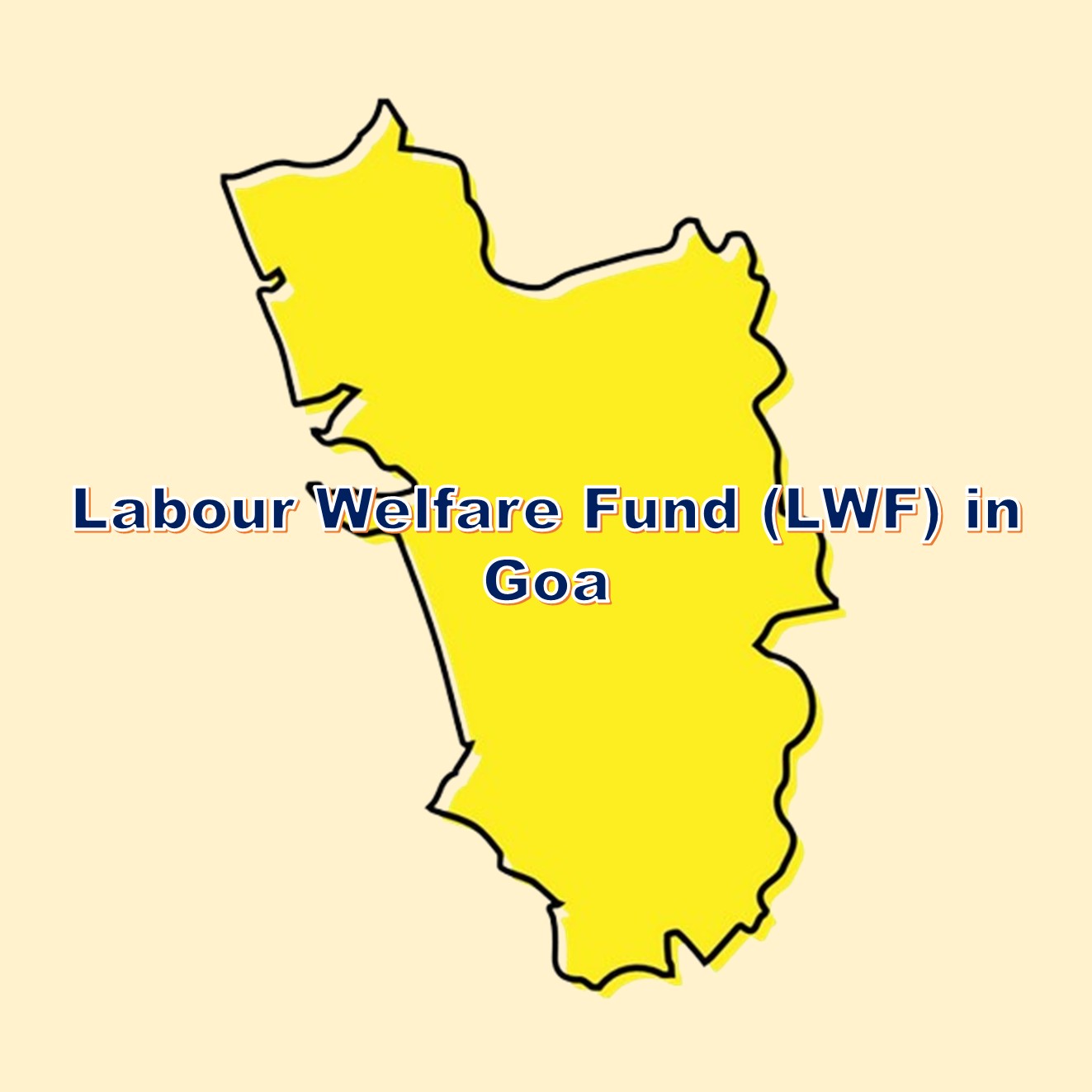 Labour Welfare Fund (LWF) in Goa (Updated: Aug 2025) - HR Deck